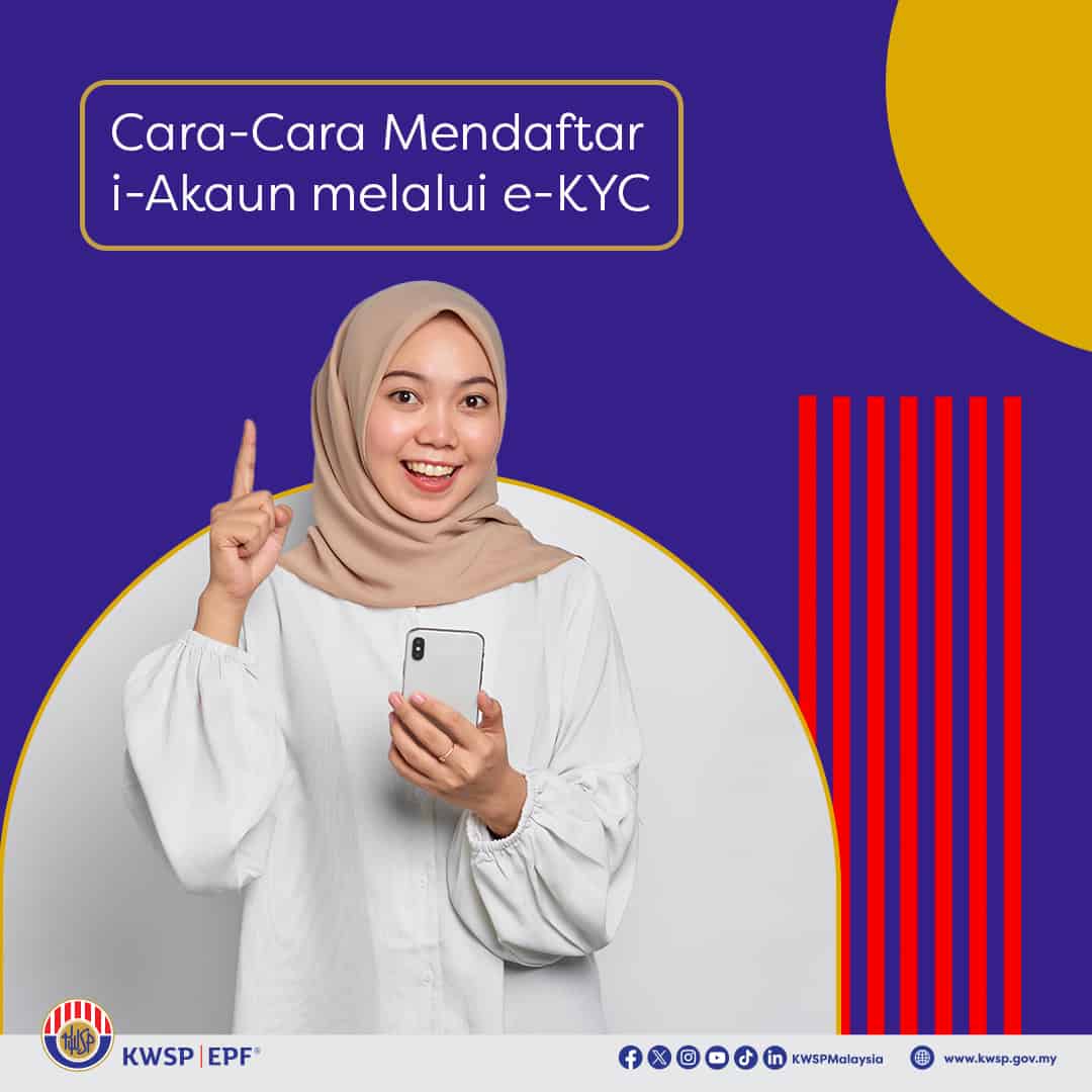Apa Itu e-KYC? Ini Syarat Pengeluaran Kumpulan Wang Simpanan Pekerja (KWSP) RM250 Bagi Akaun 3 KWSP